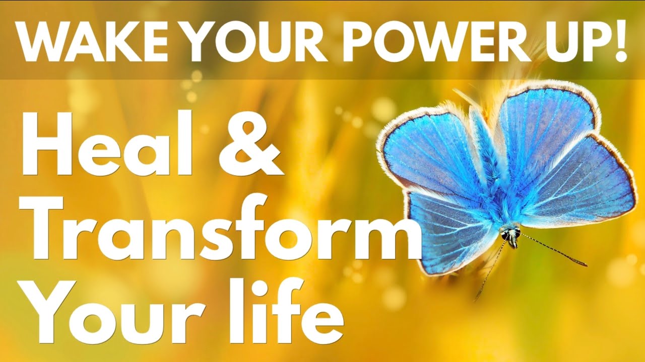 Wake your power up! Create abundance. Heal & Transform your life. - YouTube