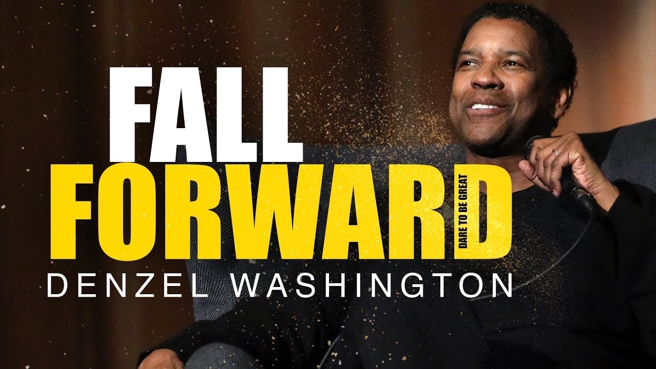 Fall Forward - Denzel Washington | Best Motivational Speech Ever | 2020 ...