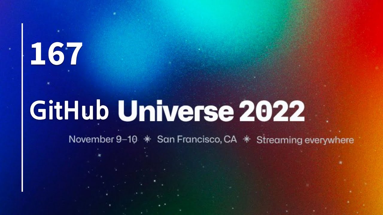 167화 GitHub Universe 2022 - YouTube