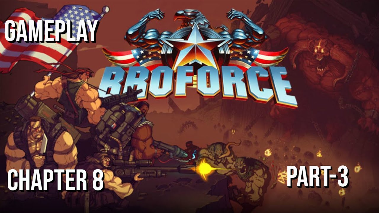 Broforce Gameplay Part 3 | Chapter 8, Muscle Temple & Side Mission ...