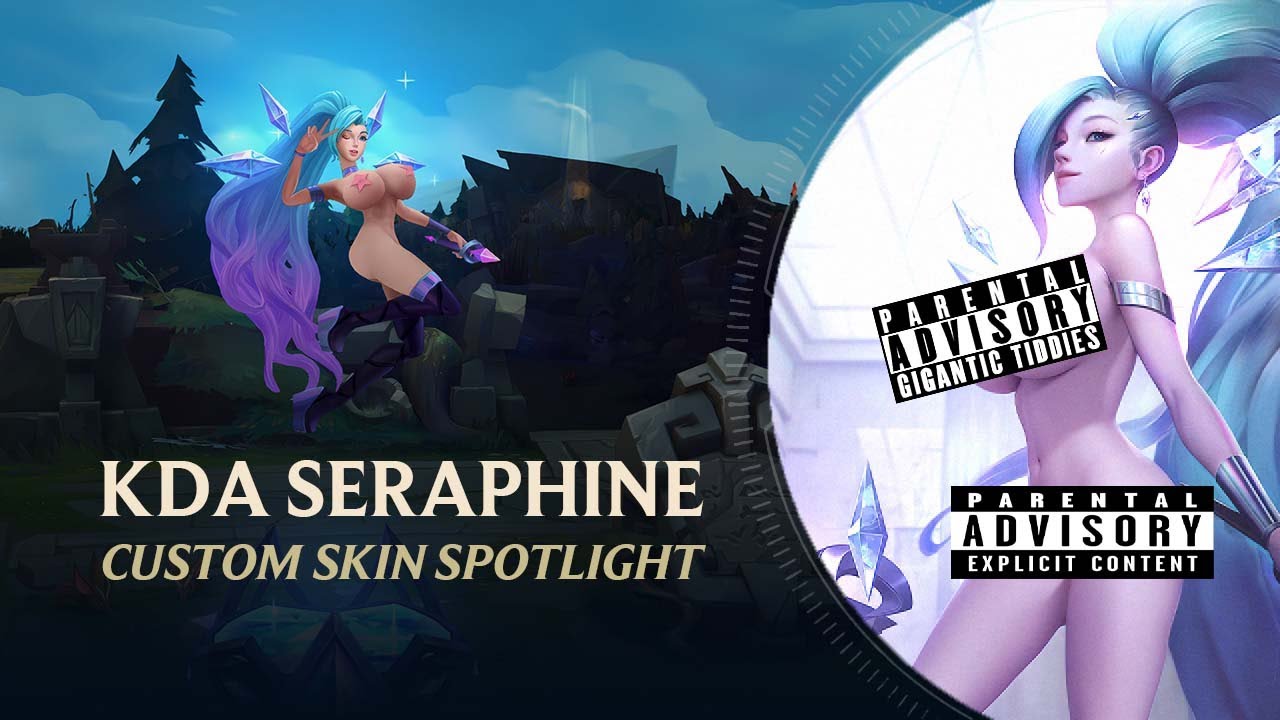 K/DA ALL OUT Seraphine Superstar - League of Legends NSFW Custom Skins - YouTube