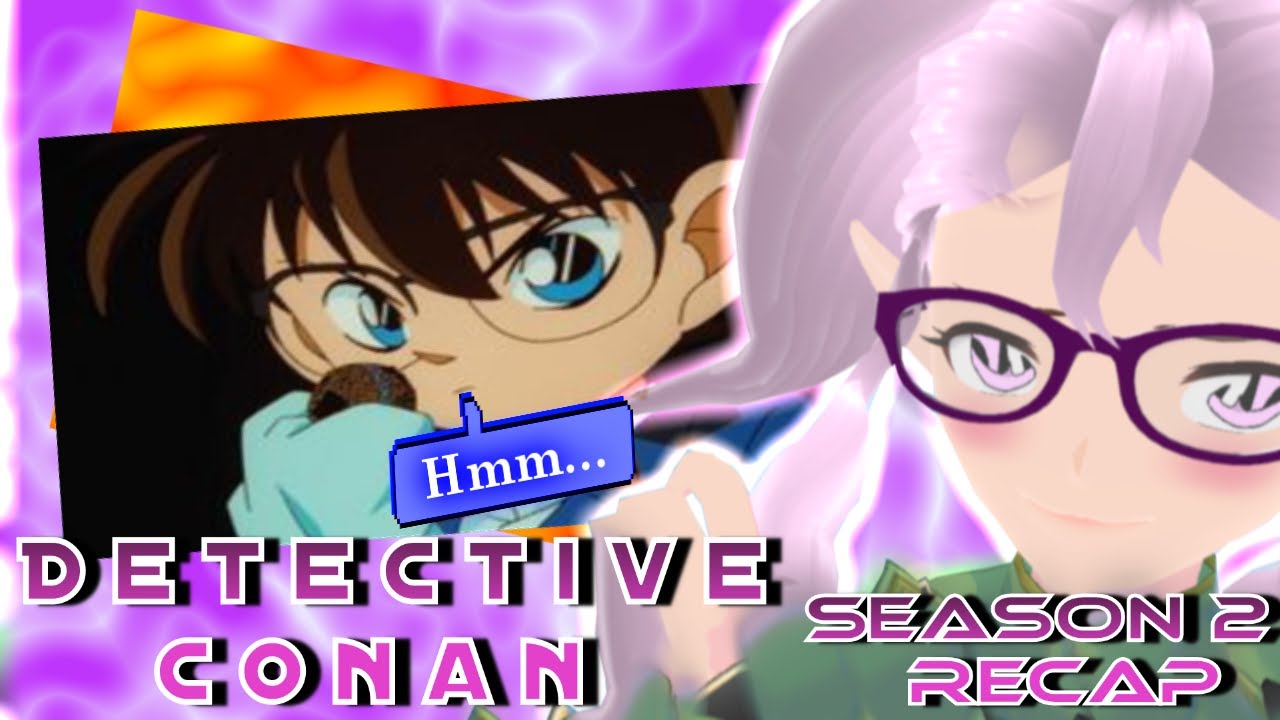 Detective Conan Season 2 | My Cringe Recap - YouTube