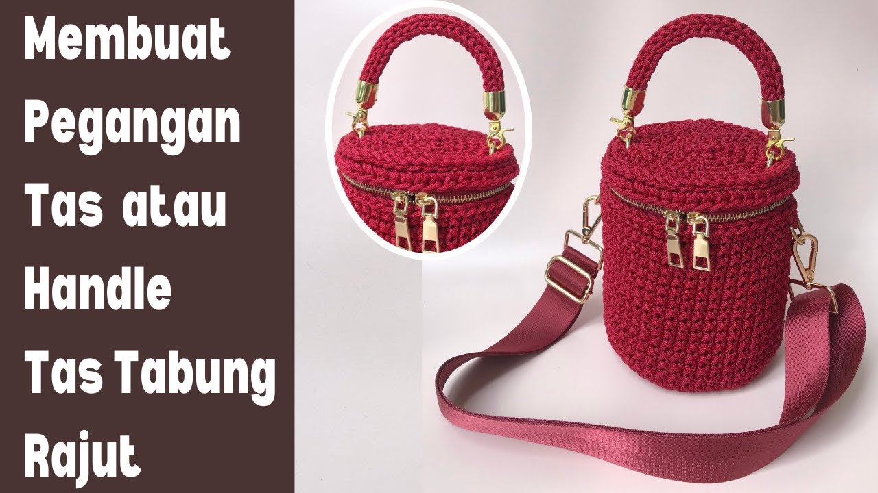 Part 2 || Cara Membuat Pegangan Tas Tabung Rajut || Crochet Cross ...