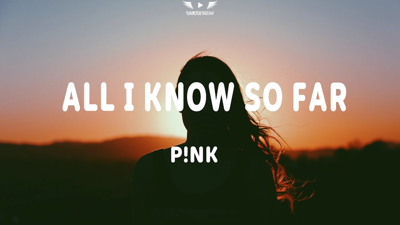All I Know So Far (Lyrics) - YouTube