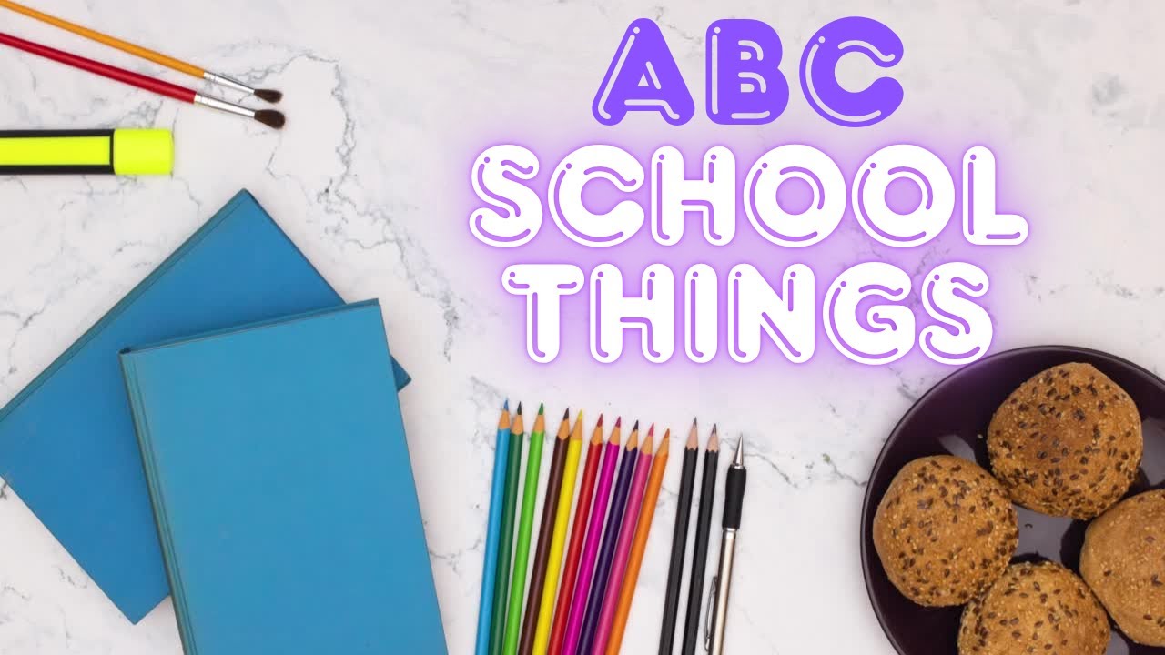 ABC School Things Song | Learn A to Z School Supplies for Kids - YouTube