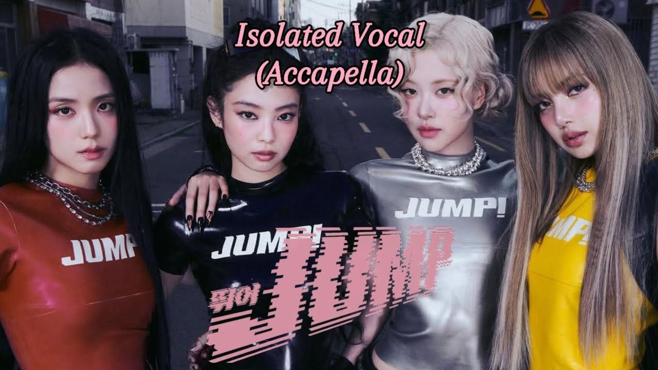 BLACKPINK - ‘뛰어(JUMP)’ (Isolated Vocal) - YouTube