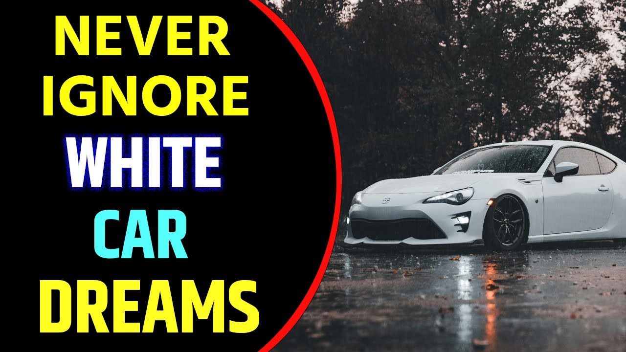 White Car in Dream Meaning | White Car Dream Interpretation - YouTube