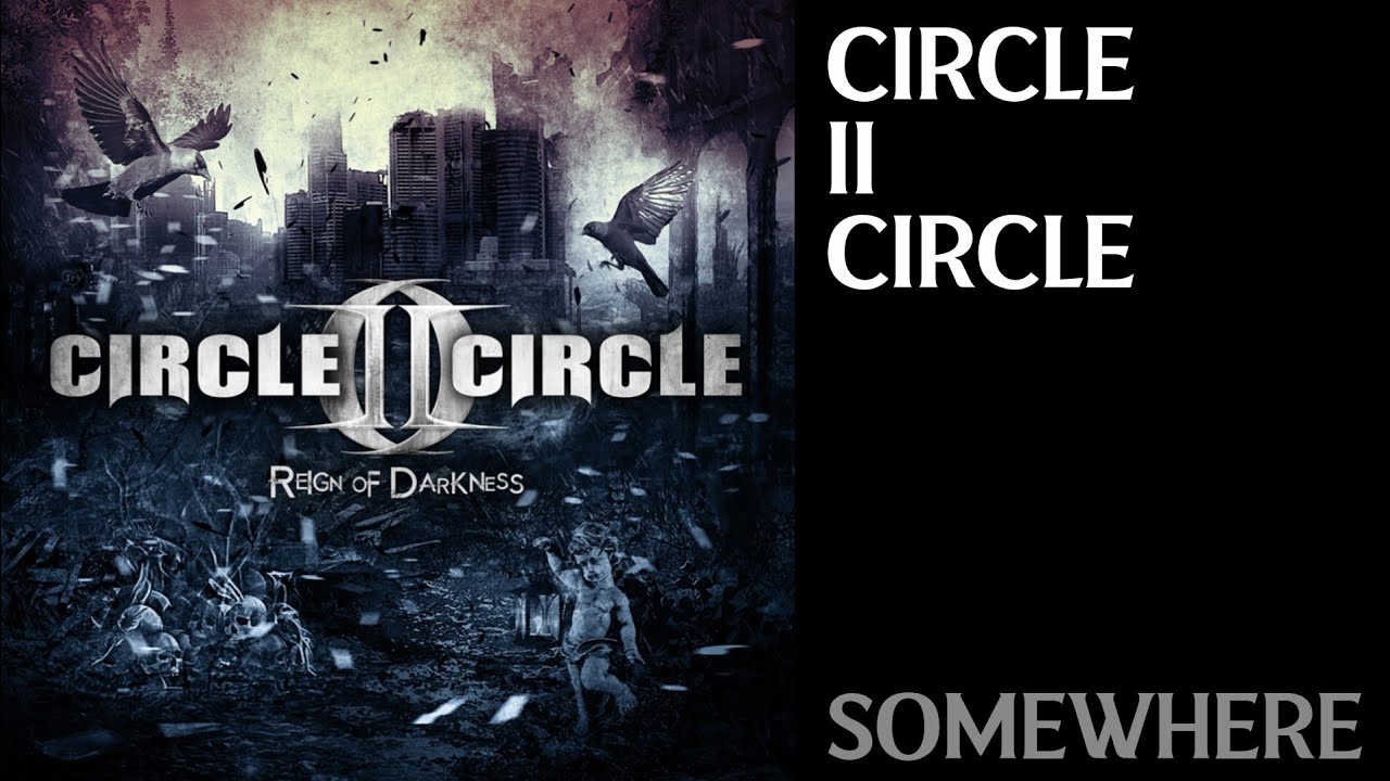 Circle II Circle | Somewhere | Legendado: ENG - PT/BR - YouTube