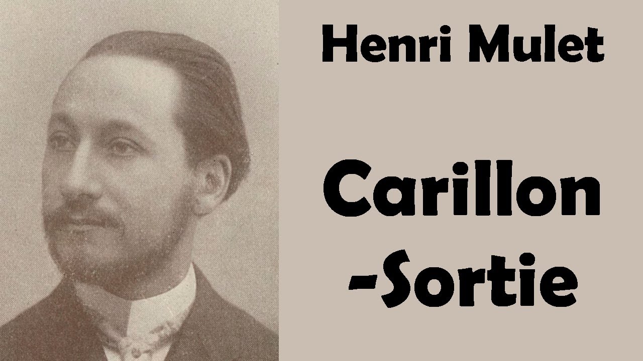 Henri Mulet (1878-1967) - Carillon-Sortie | Hauptwerk VPO - YouTube