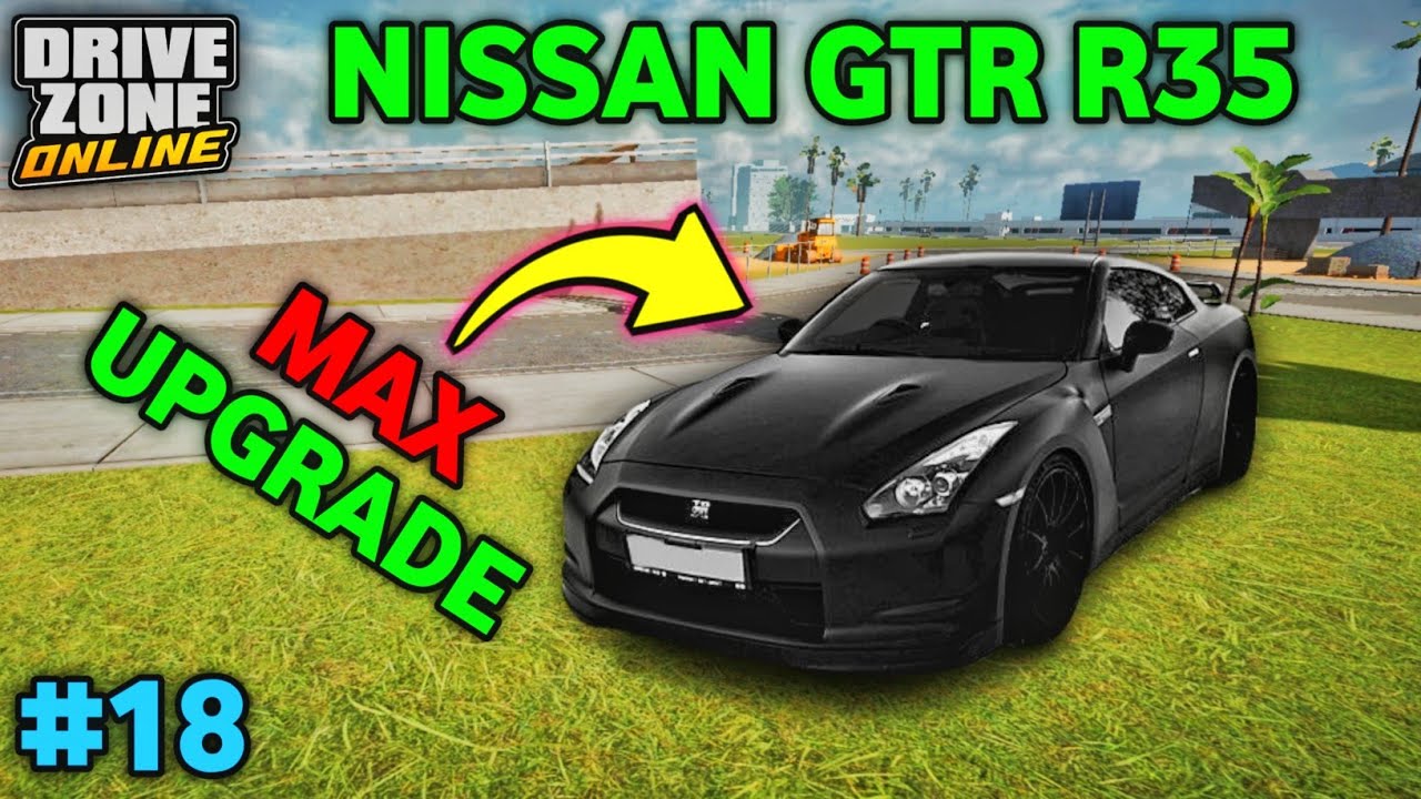 FINALLY NISSAN GTR R35 MAX UPGRADE|| GODZILLA CAR 😱😱😱😱|| DRIVE ZONE ...