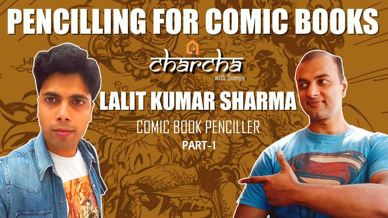 Pencilling for Comic Books- Charcha with Somya ( Lalit Kumar Sharma-Comic book penciller ) part ...