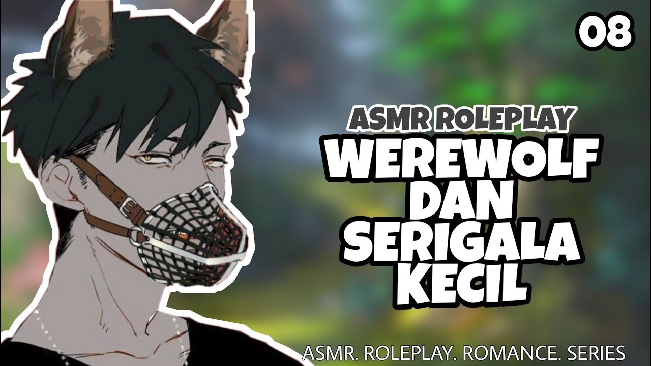 ASMR | Werewolf Boyfriend | Werewolf dan Serigala Kecil | Part 8 | Asmr ...