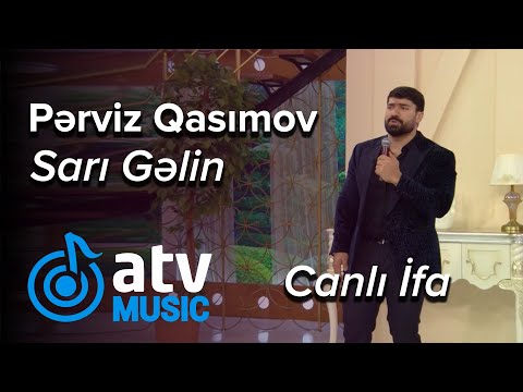 Pərviz Qasımov - Sarı Gəlin  CANLI İFA (Günün Sədası)