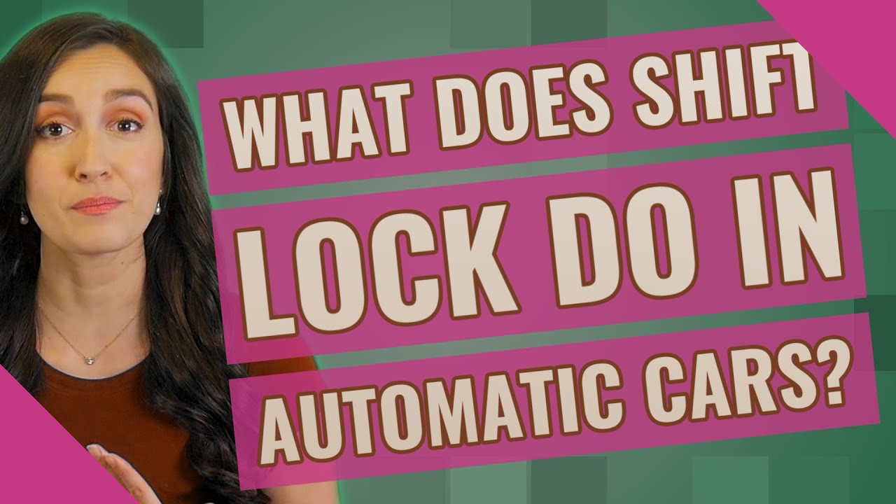 What Does Shift Lock Do In Automatic Cars YouTube what-does-shift-lock-do-in-automatic-cars-youtube