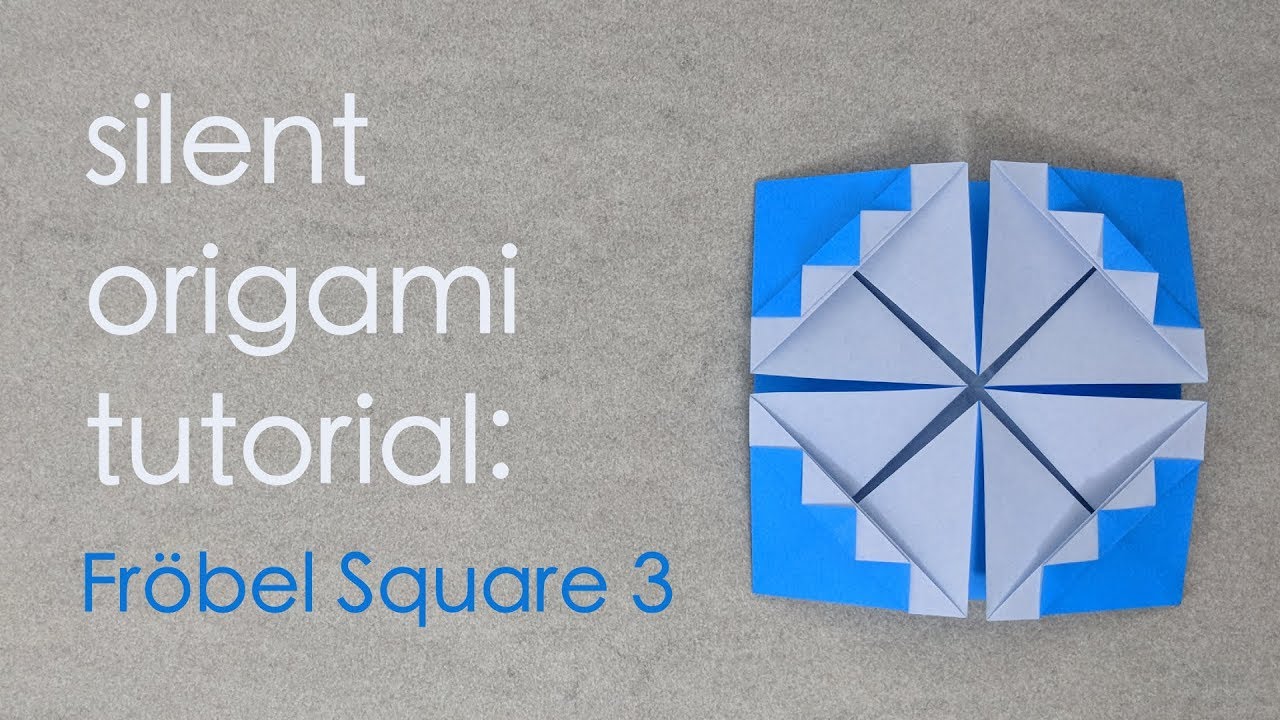 Silent Origami Tutorial: Fröbel Square 3 - YouTube