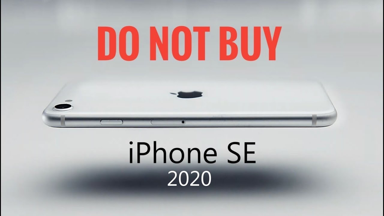 5 Reasons to NOT BUY iPhone SE 2020 - YouTube