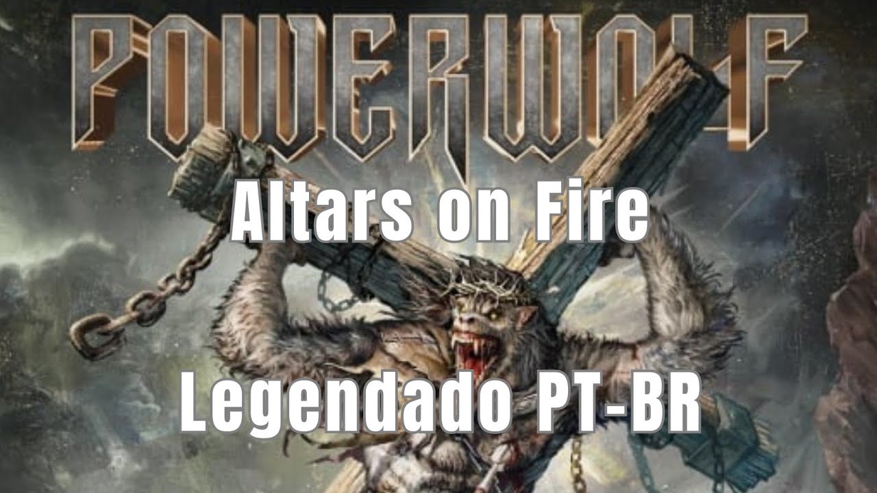 Powerwolf - Altars on Fire (Legendado - Traduzido) PT-BR - YouTube