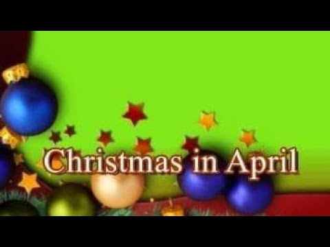 Christmas in April. (Merry Christmas) - YouTube