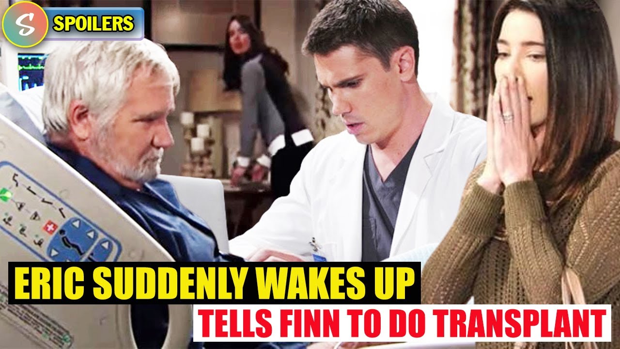SHOCK! Eric suddenly wakes up and tells Finn to do transplant on him ...