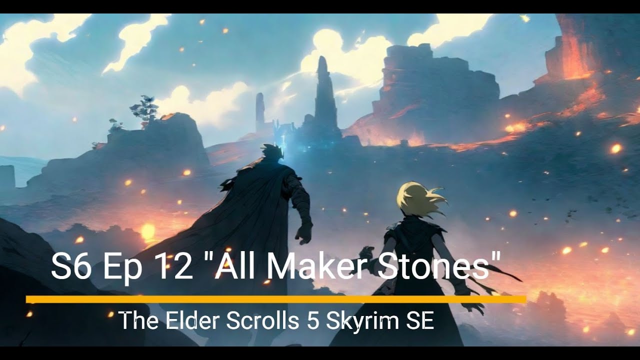 Ep 12 All Maker Stones | Season 6 | Gameplay Skyrim Special Edition ...