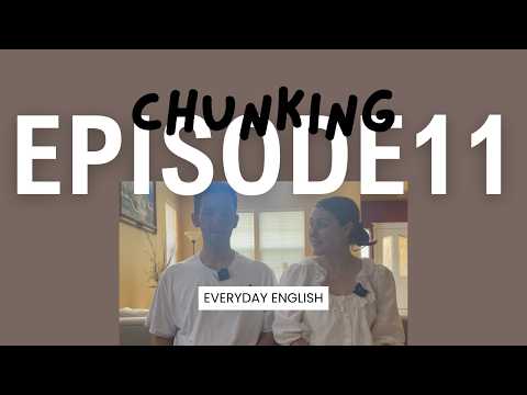 CHUNKING Episode 11: Master Small Talk in English with Chunking | Sound Natural & Confident