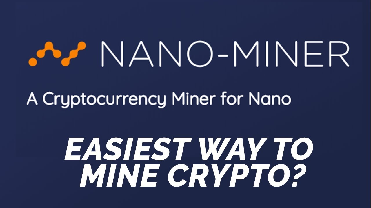 Nano-Miner: Mine Crypto in Your Browser! GET STARTED IN 5 MINUTES ...