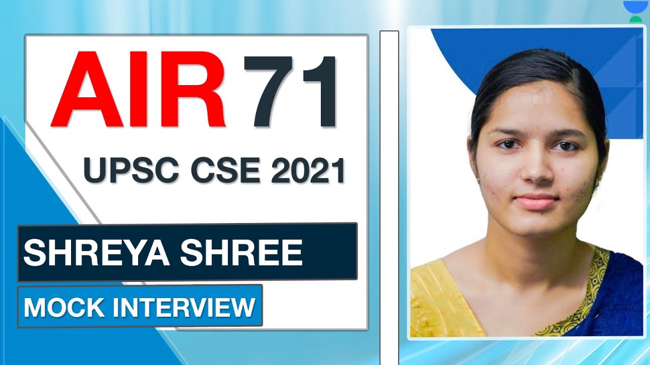 Shreya Shree | AIR 71 UPSC CSE IAS 2021 | UPSC Topper Mock Interview - YouTube