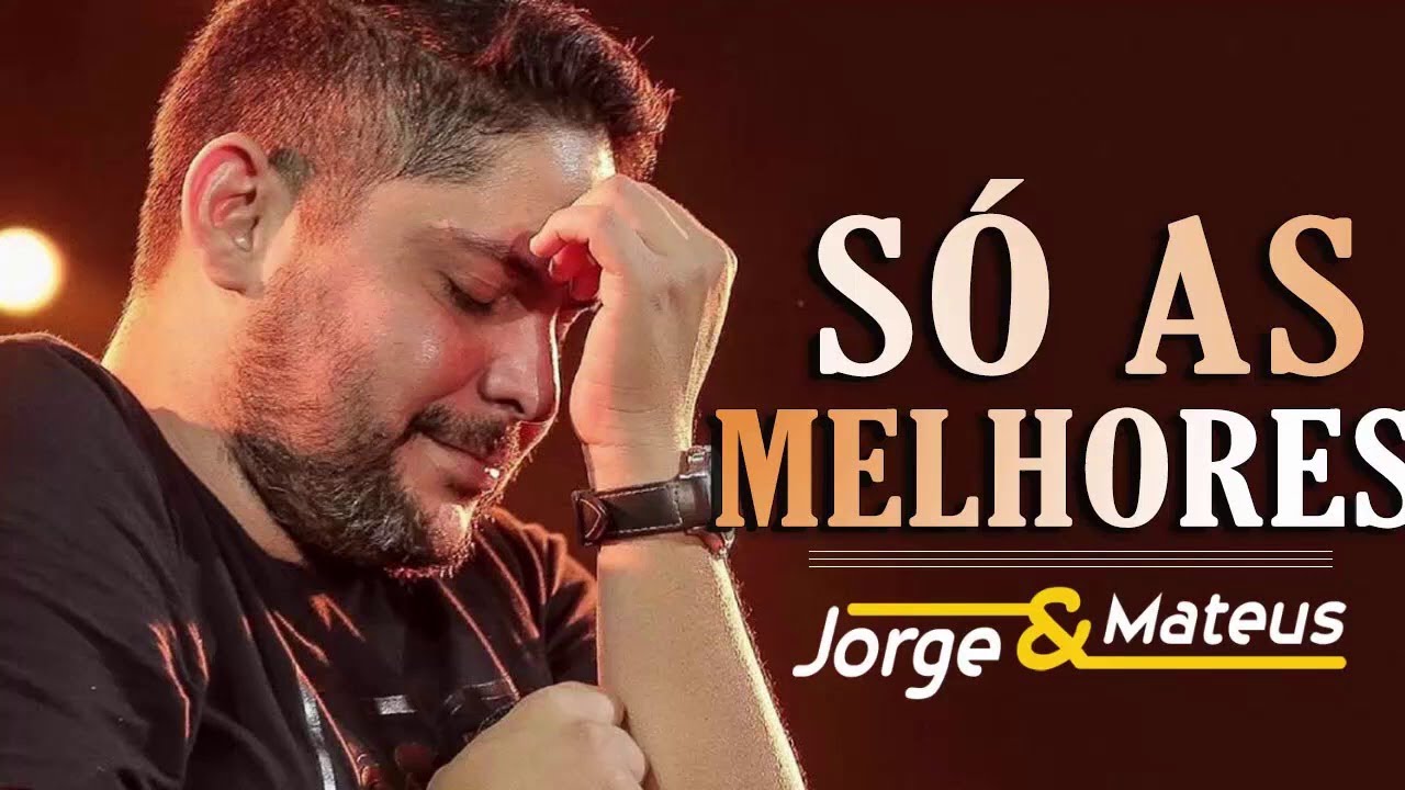 Jorge e Mateus Só As Melhores 2025 - YouTube