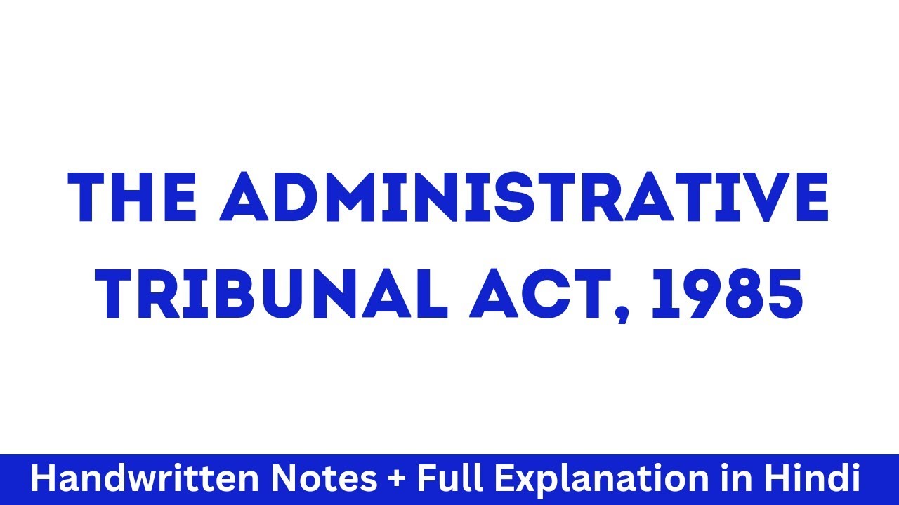 The Administrative Tribunal Act, 1985 (@mamta9463 ) - YouTube