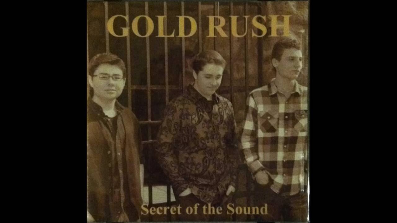 Secret of the Sound "Gold Rush" Full Album - YouTube