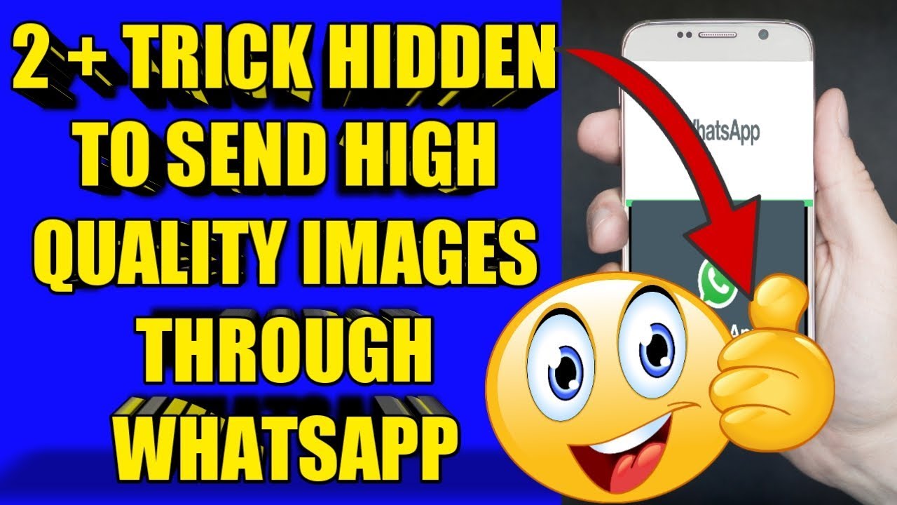 2+trick to Fixed problem of losing quality of image send in WhatsApp|HD ...