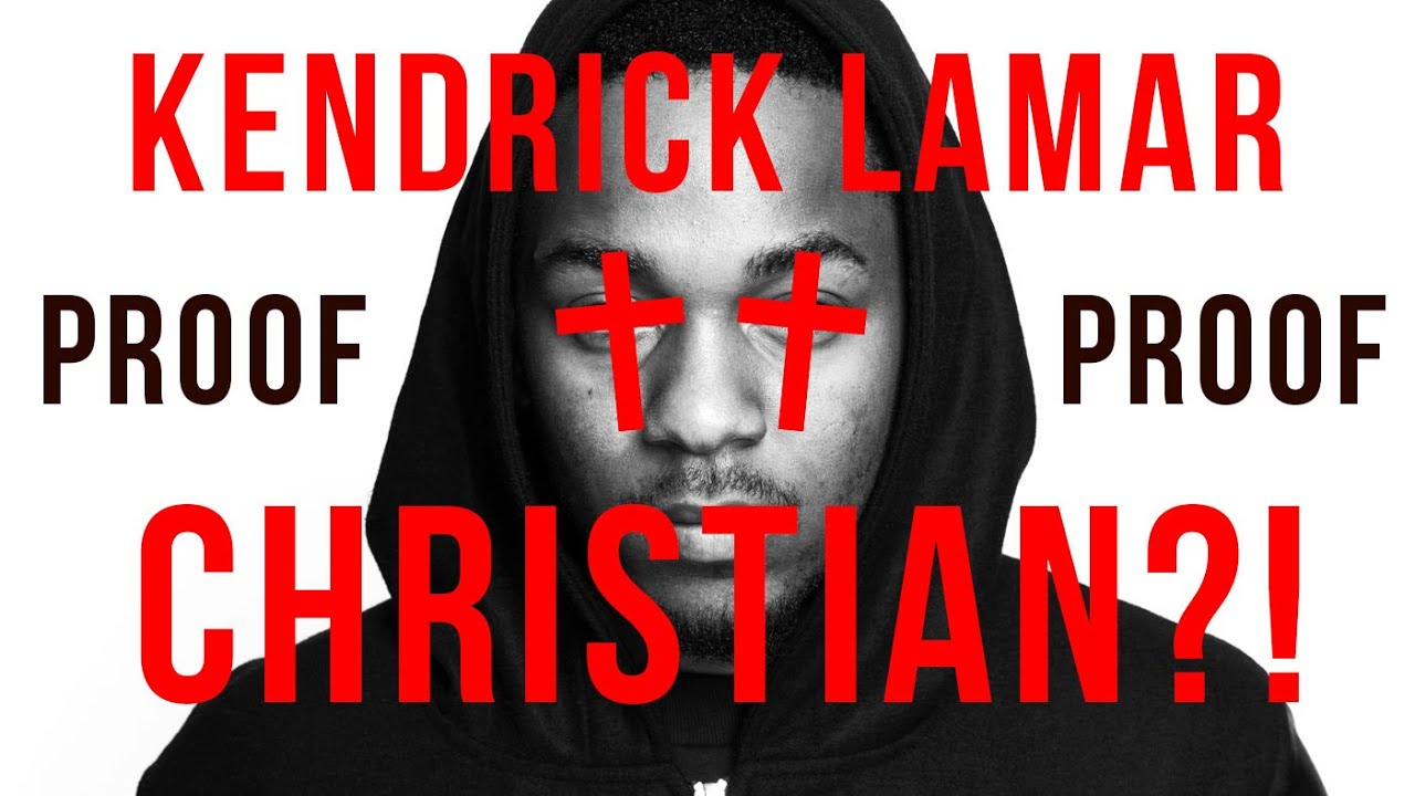 KENDRICK LAMAR IS A CHRISTIAN?! PROOF! - YouTube