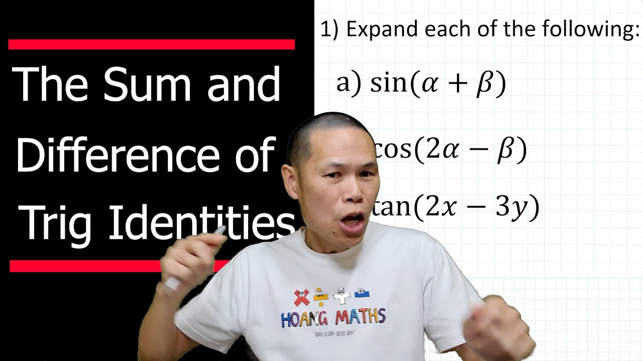 The Sum and Difference of Trigonometric Identities: Part 1 - YouTube