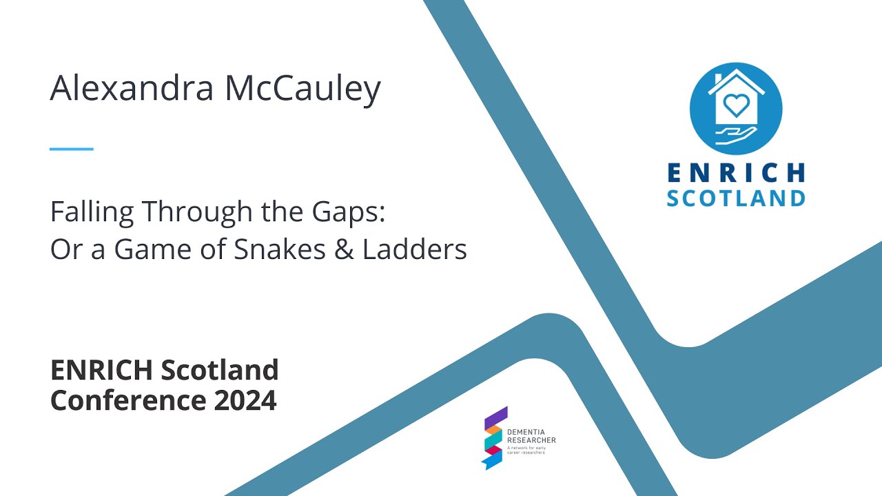 ENRICH Scotland Conference Talks - DEMENTIA RESEARCHER ENRICH Scotland Conference Talks - DEMENTIA RESEARCHER