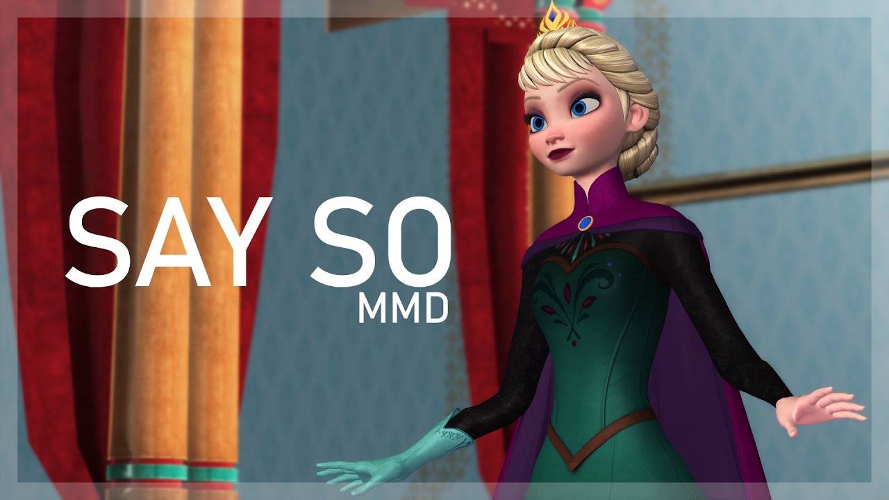 [MMD Frozen] Say so - Elsa - YouTube