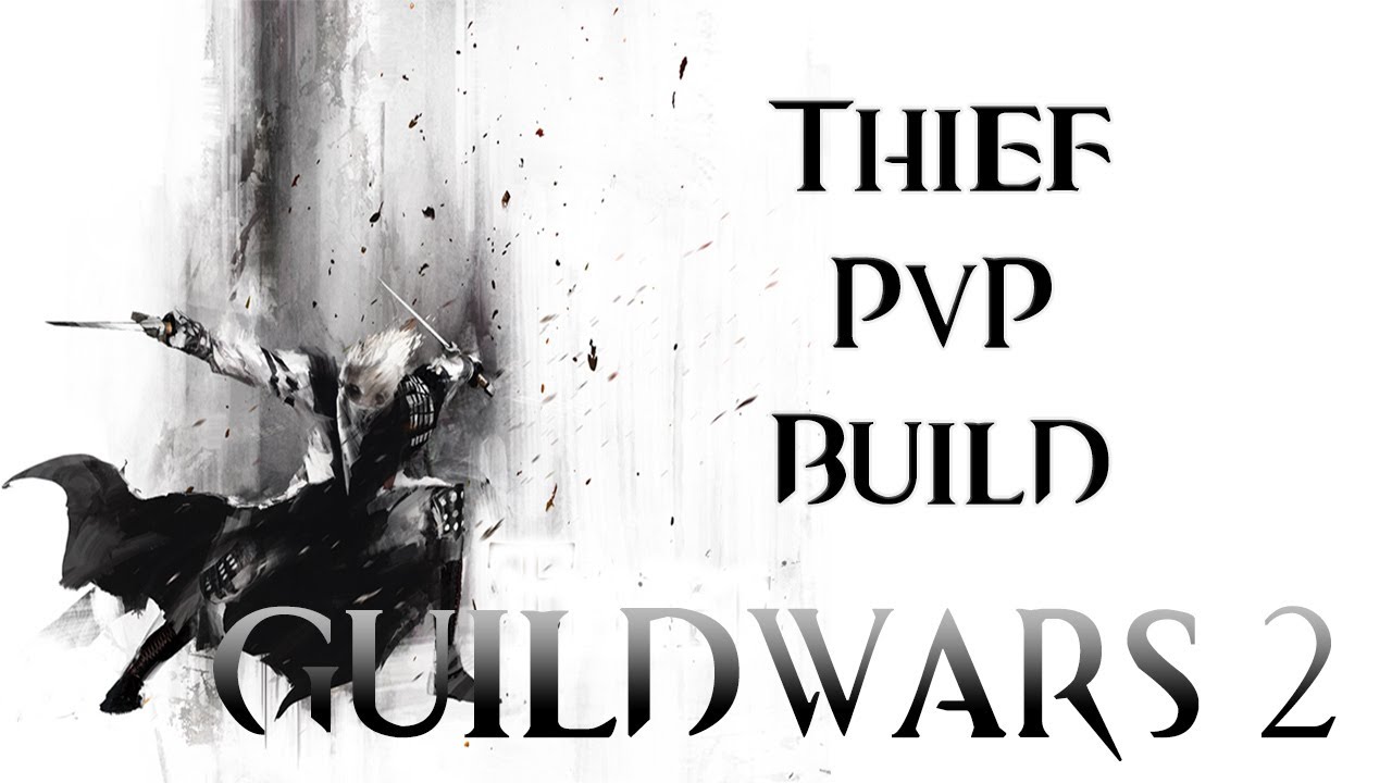 Guild Wars 2 PvP Builds: Thief - Backstab and Stealth Build - YouTube