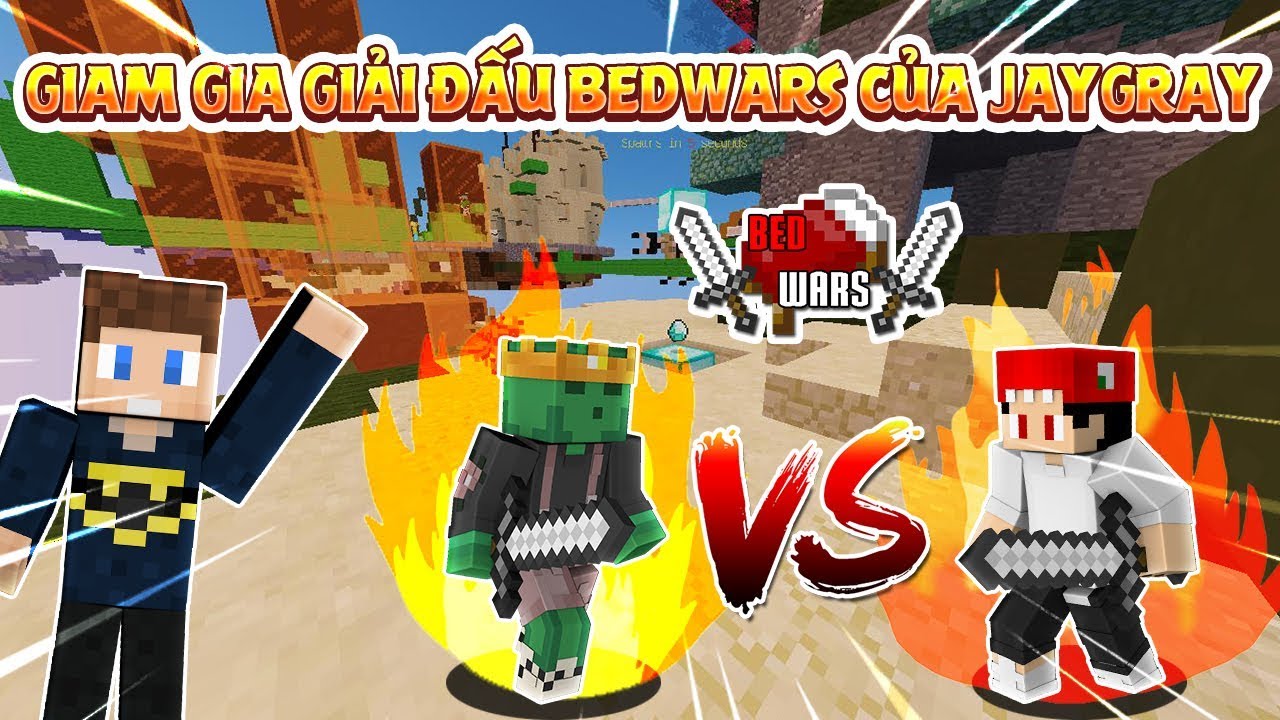 THAM GIA GIẢI ĐẤU BED WARS CỦA JAY GRAY CÙNG CÁC DÂN CHƠI !! (MINECRAFT ...