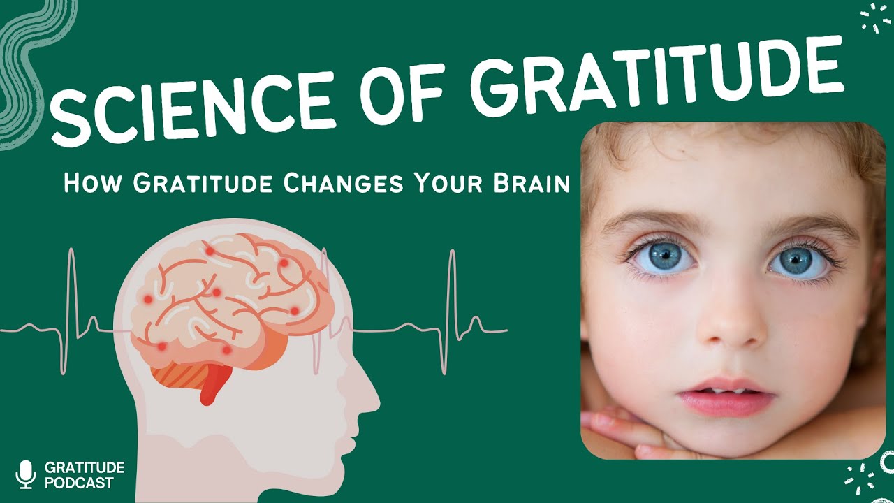 Science Of Gratitude - How Gratitude Changes Your Brain - YouTube