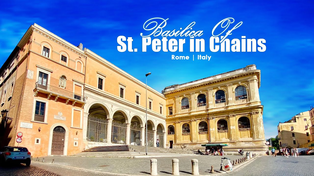 Basilica of St. Peter in Chains | Rome | Italy | Catholic Titular ...
