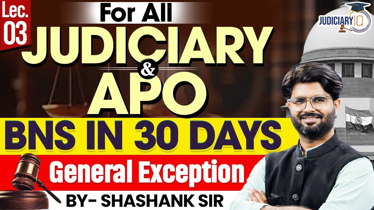 BNS in 30 Days: General Exception for Judiciary & APO Exams by Shashank ...
