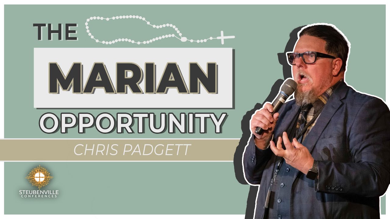 Chris Padgett | The Marian Opportunity: Receive the Holy Spirit | 2023 ...