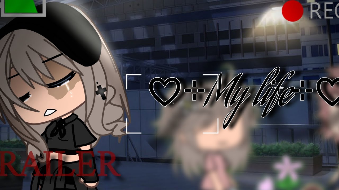 ♡⊹ 𝓜𝔂 𝓛𝓲𝓯𝓮 ⊹♡ / TRAILER!!!! /Glmm Trailer / Read description - YouTube