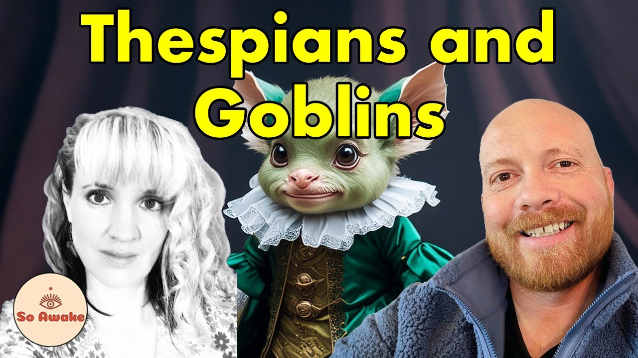 Thespians and Goblins with Lisa Cairns (New Interview) #nonduality ...