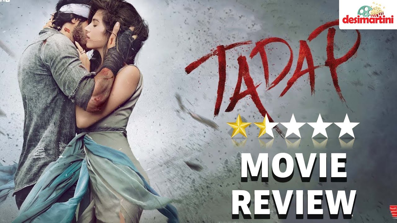 Tadap- Movie Review | Ahan Shetty, Tara Sutaria | Milan Lutharia - YouTube