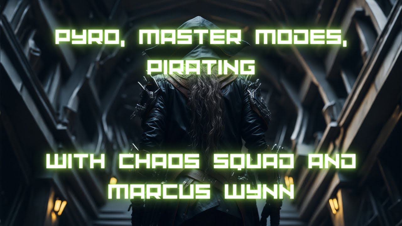 Star Citizen | Pyro, Master Modes, and Pirating!!! With @ChaosSquad and @marcuswynn89 - YouTube