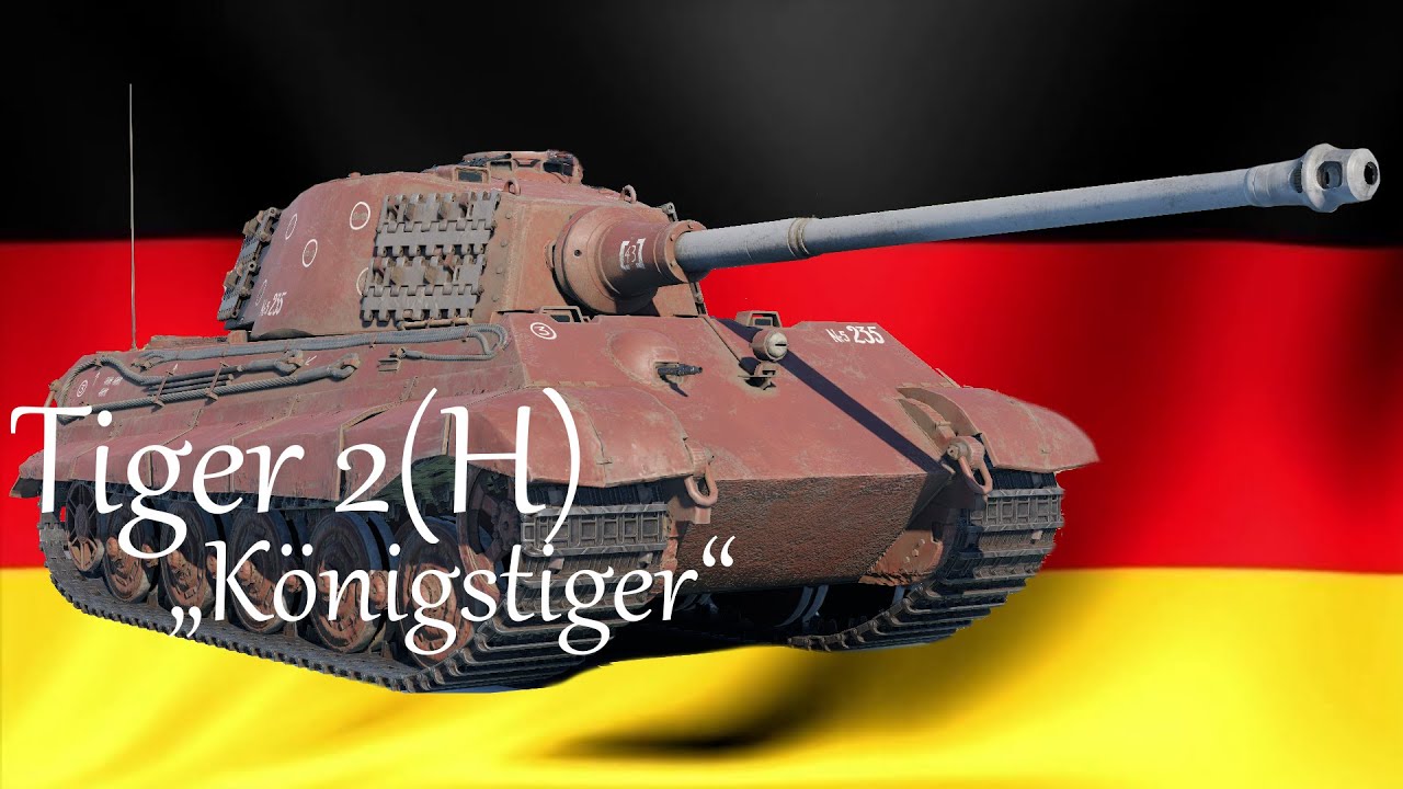 The Tiger 2(H) in War Thunder (Reupload) - YouTube