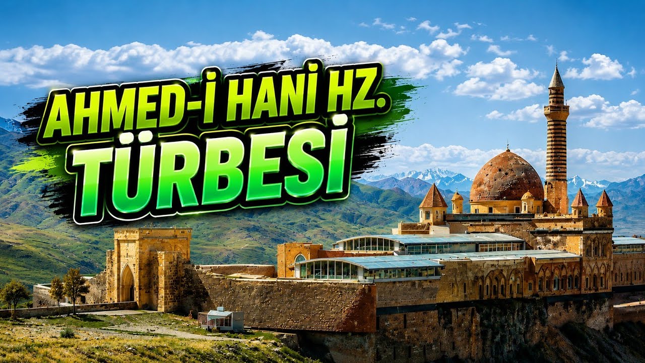 AHMED-İ HANİ HZ. TÜRBESİ VE HAKKINDA BİLGİ - YouTube