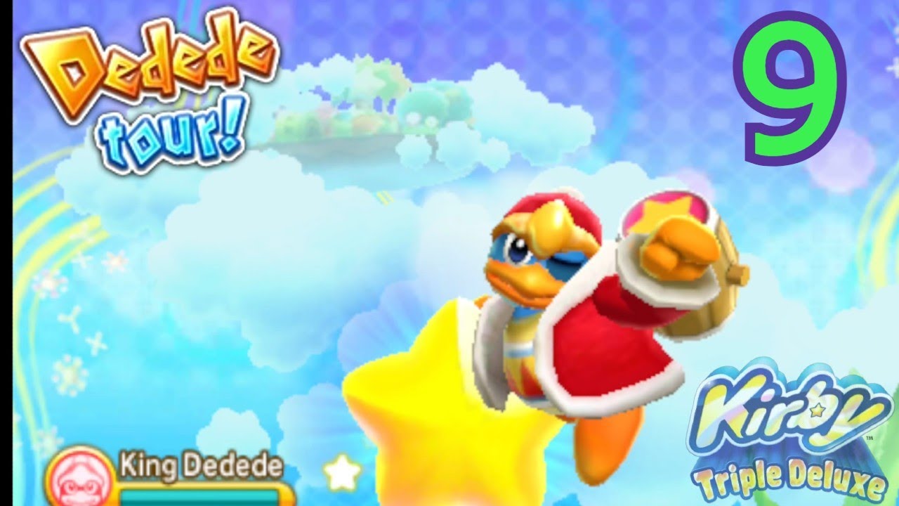 Kirby Triple Deluxe - Part 9: Dedede Tour [Part 1] - YouTube