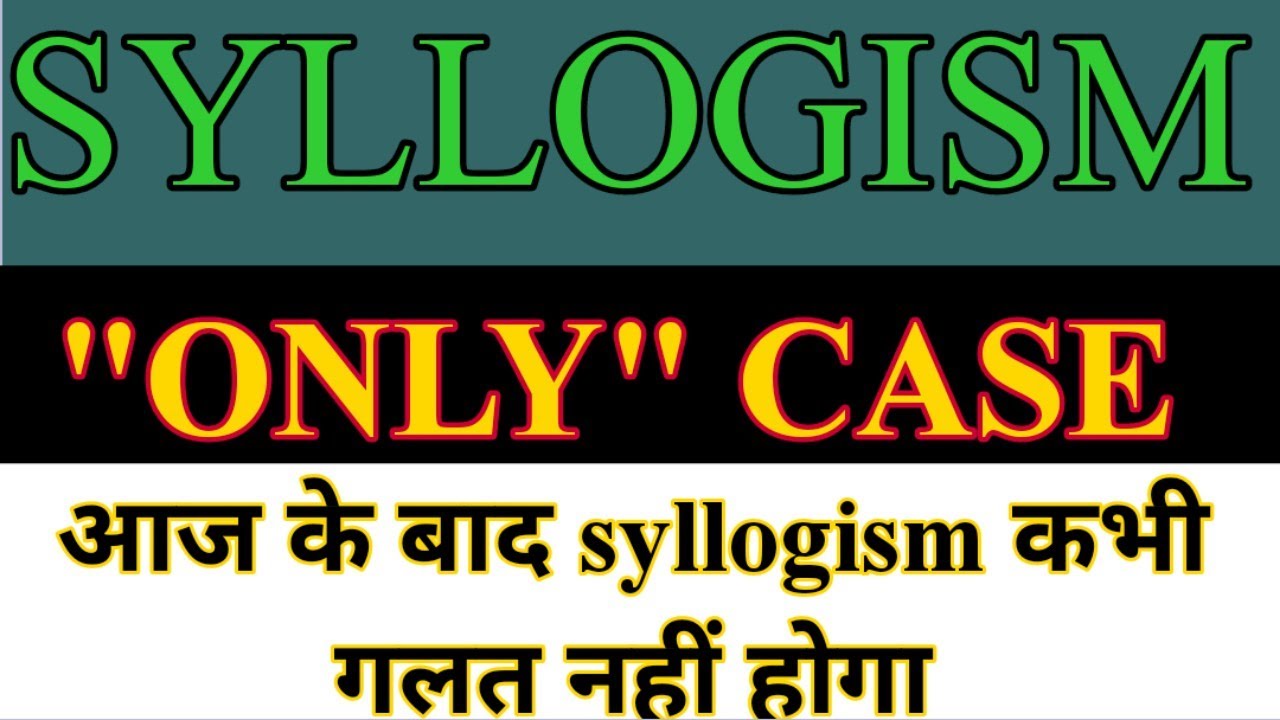 Syllogism "Only" Case ||Only in syllogs - YouTube