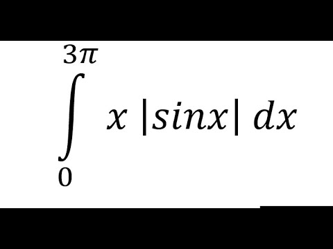 Calculus Help: Integral ∫ From 0 to 3π x |sinx| dx - Absolute values ...